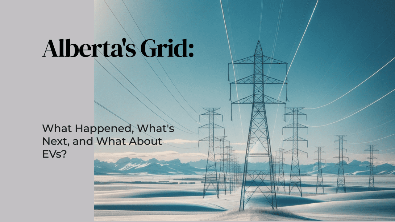 Alberta's Grid - What Happened, What's Next, & What About EVs ...